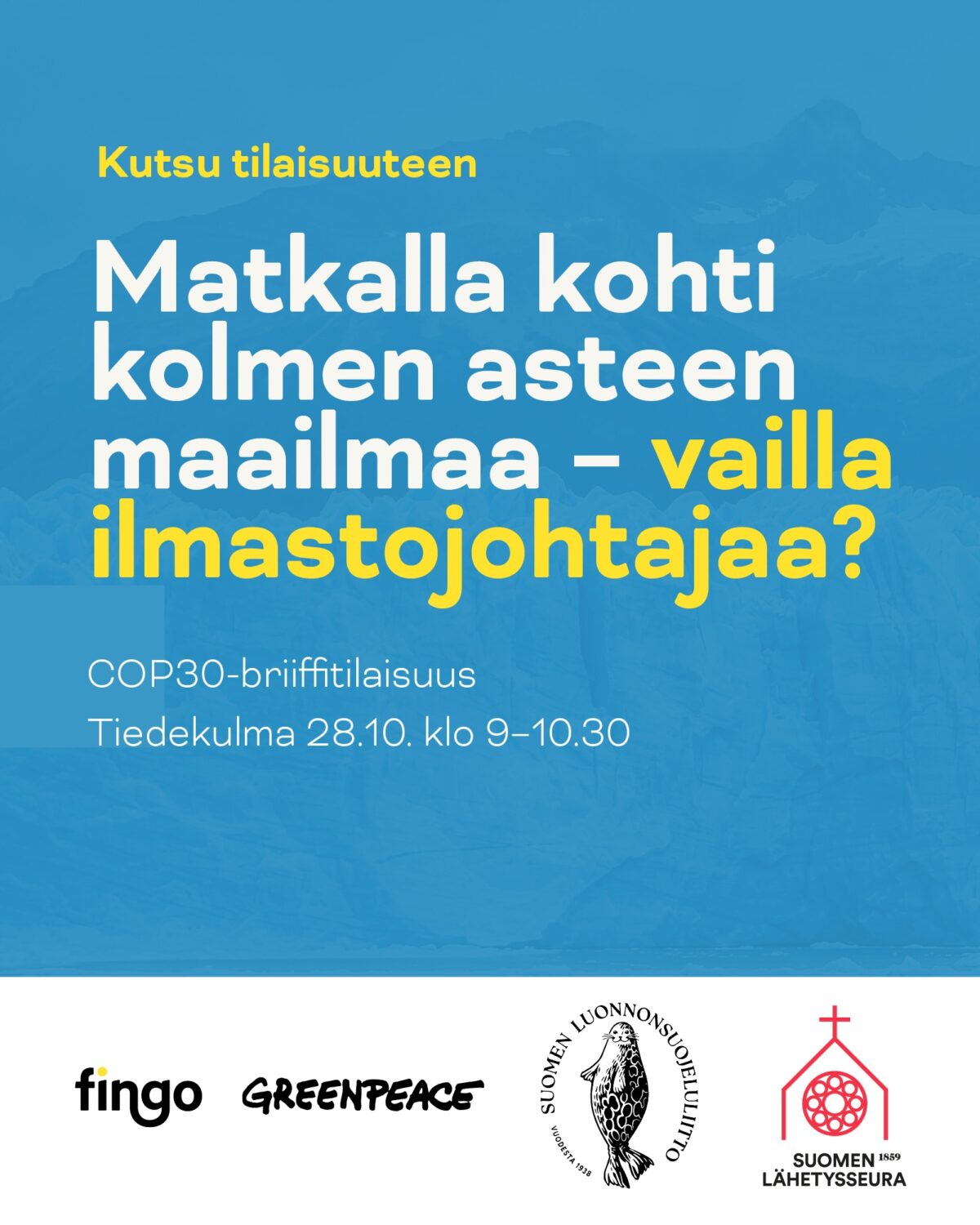Matkalla kohti kolmen asteen maailmaa – vailla ilmastojohtajaa ...